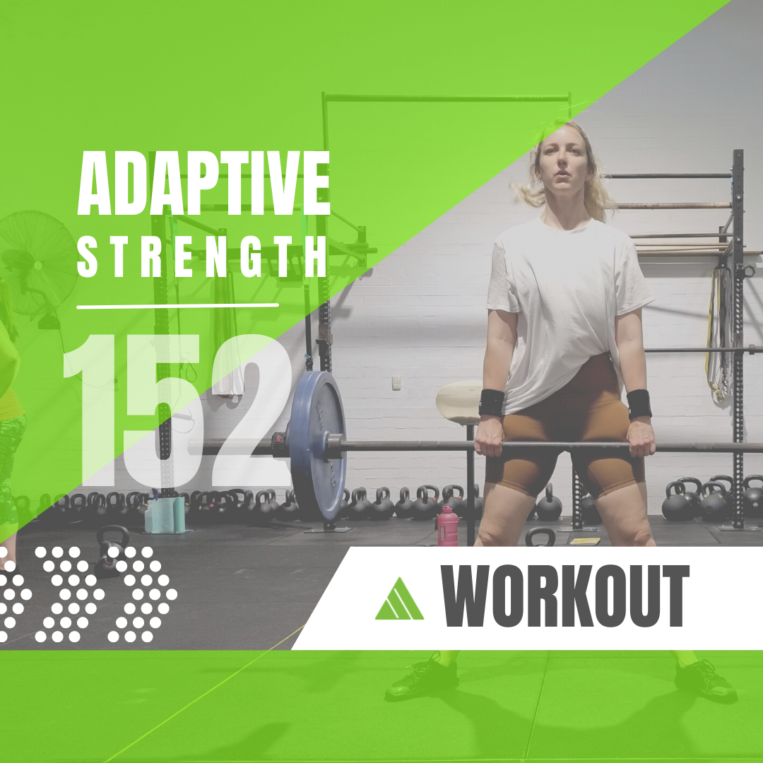 Workout 152 - Adaptive Strength